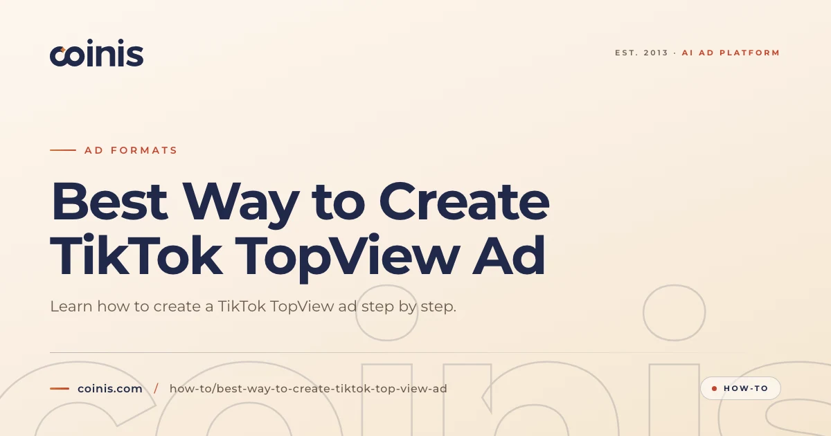 Best Way to Create TikTok TopView Ad | Coinis