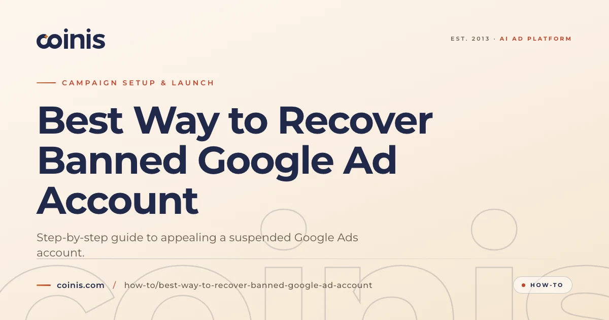 Best Way to Recover Banned Google Ad Account | Coinis