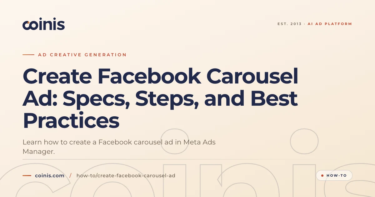 Create Facebook Carousel Ad: Specs, Steps, and Best Practices | Coinis
