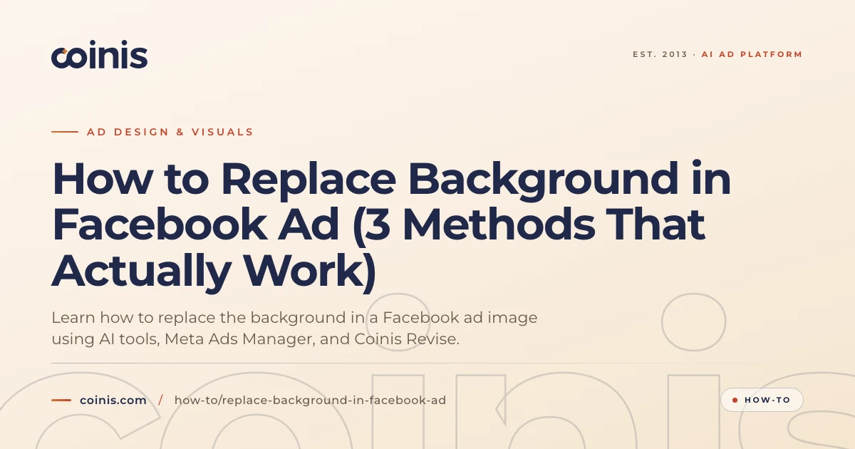 How to Replace Background in Facebook Ad (3 Methods That Actually Work ...