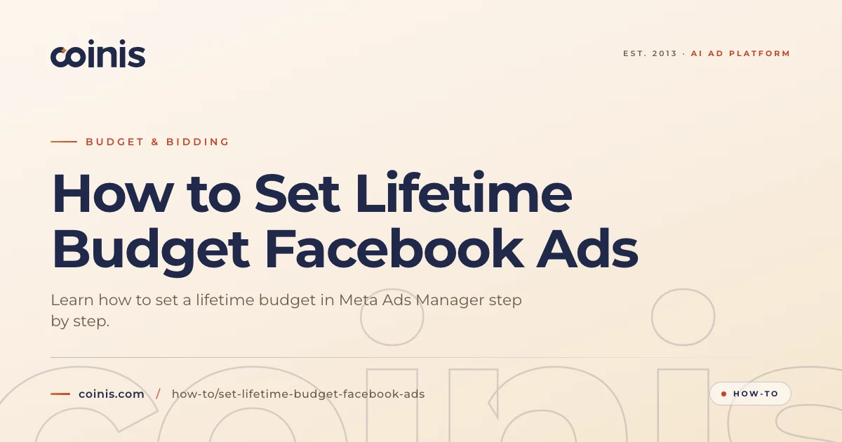 How to Set Lifetime Budget Facebook Ads | Coinis